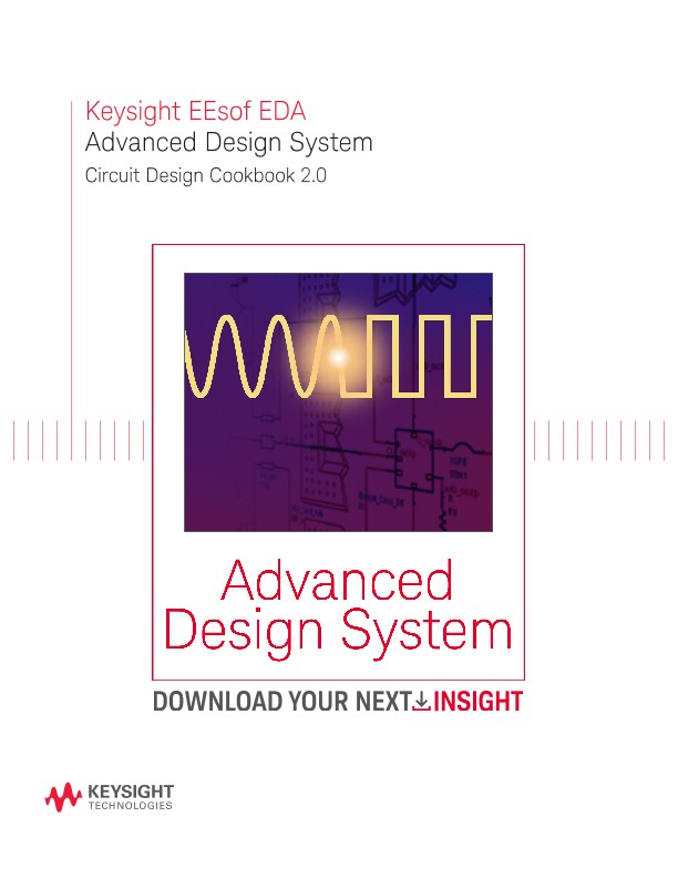 Advanced Design System (ADS) Circuit Design Cookbook 2.0 PDF Asset Page | Keysight
